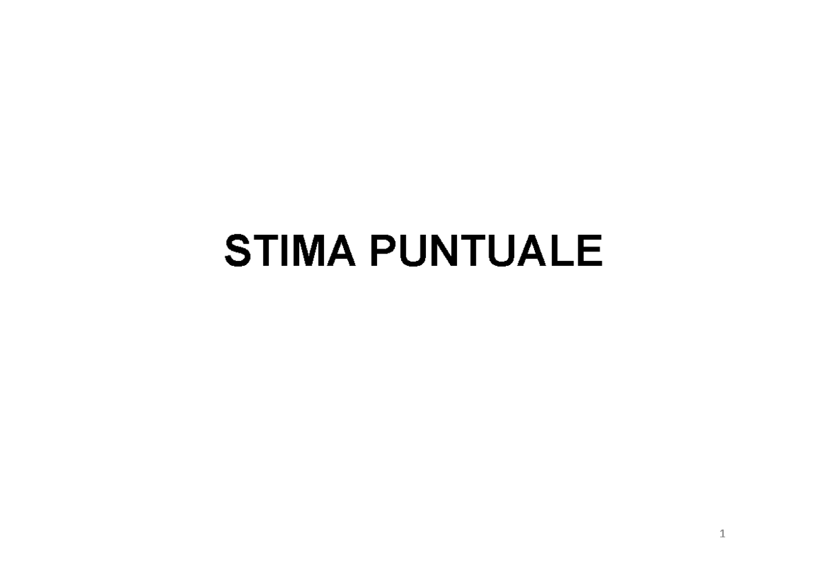 12 Proprieta degli stimatori - STIMA PUNTUALE Stima puntuale e ...
