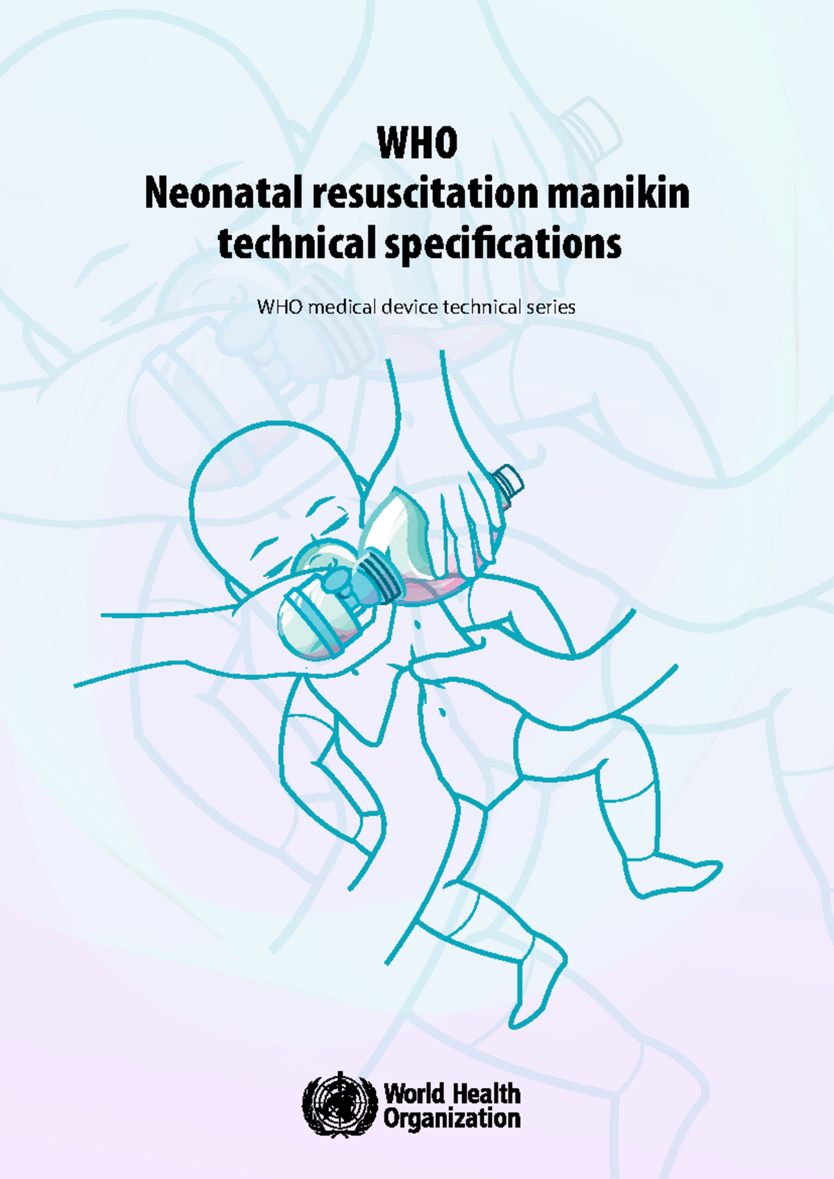 WHO mannikins - WHO Neonatal resuscitation manikin technical ...