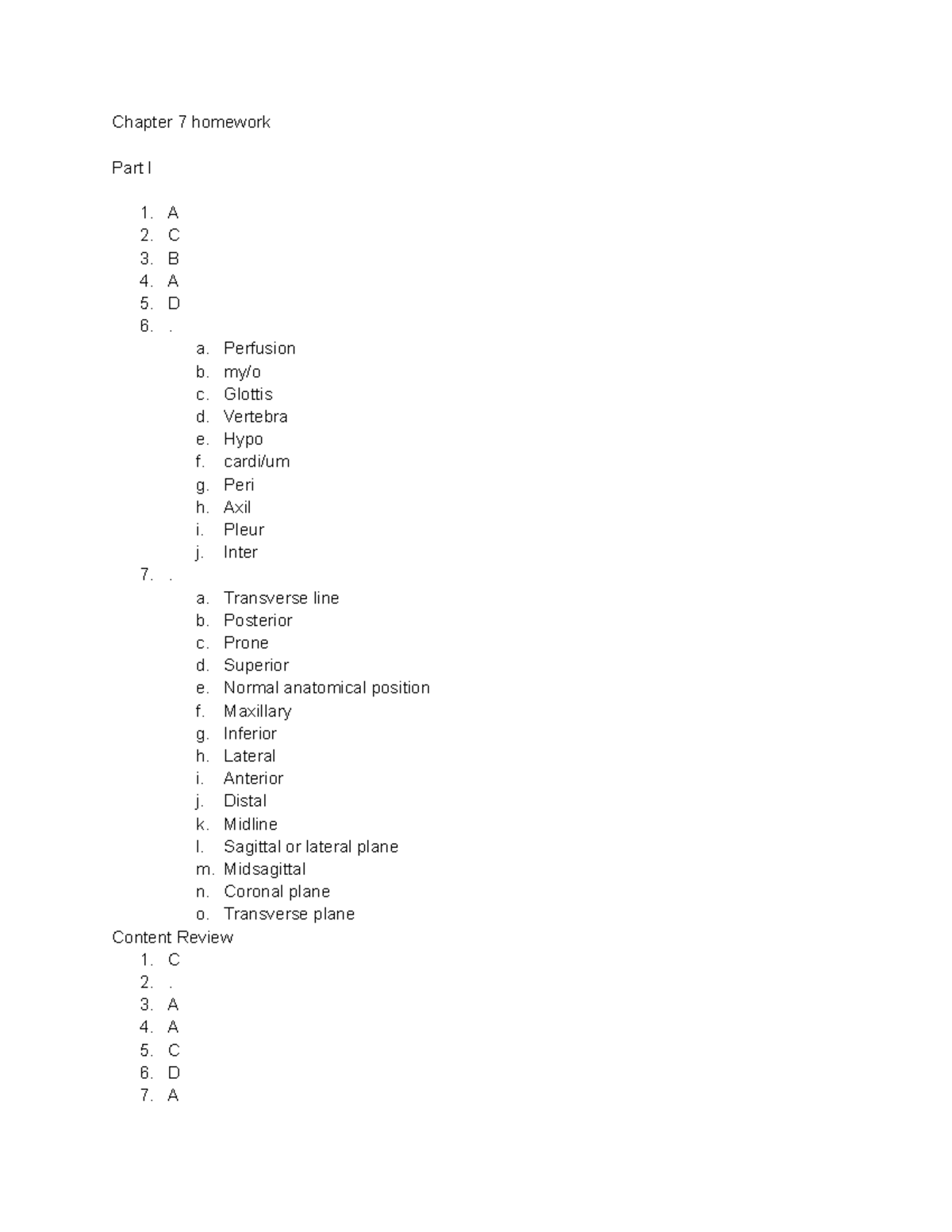 EMT Chapter 7 homework - Chapter 7 homework Part I 1. A 2. C 3. B 4. A ...