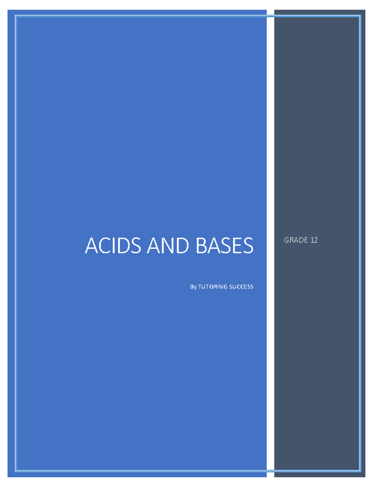 Acids AND Bases G12 - 555 - ACIDS AND BASES By TUTORING SUCCESS GRADE ...