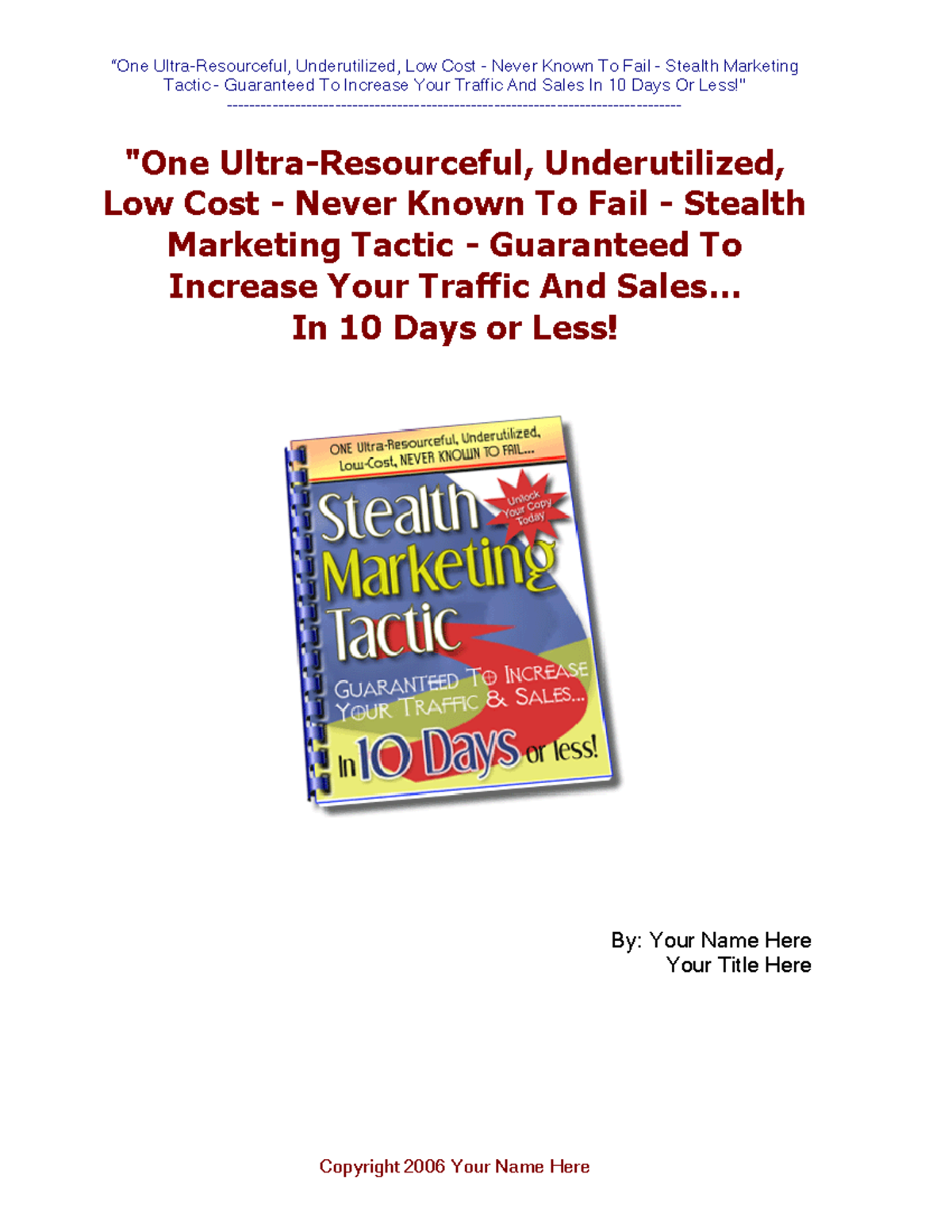 Stealth Marketing Tactic - .. In 10 Days or Less! By: Your Name Here ...
