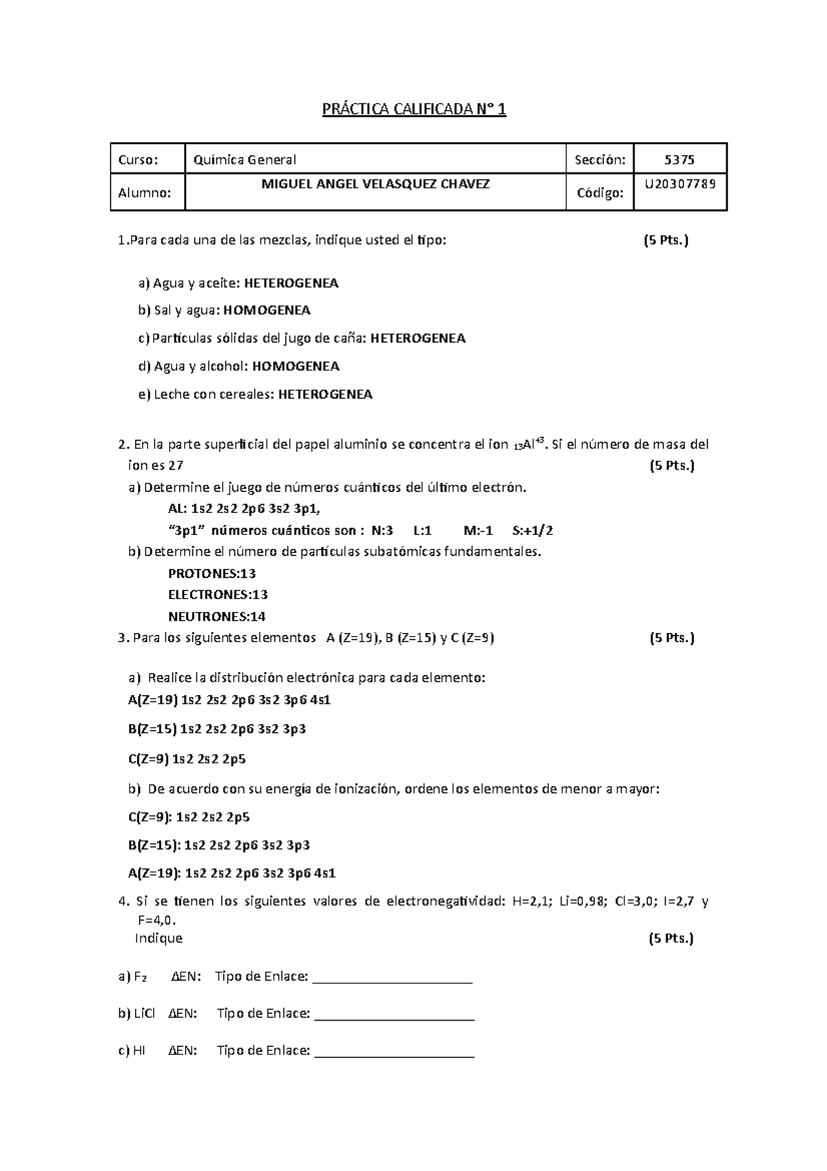 Práctica Califica N° 1 - PC1 EXAMEN - PRÁCTICA CALIFICADA N° 1 Curso: Química General Sección ...