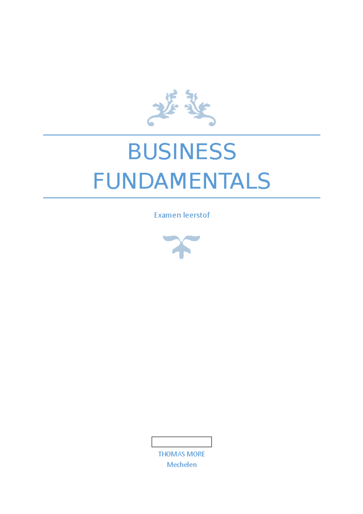 Business Fundamentals Officieel Samenvatting - BUSINESS FUNDAMENTALS ...