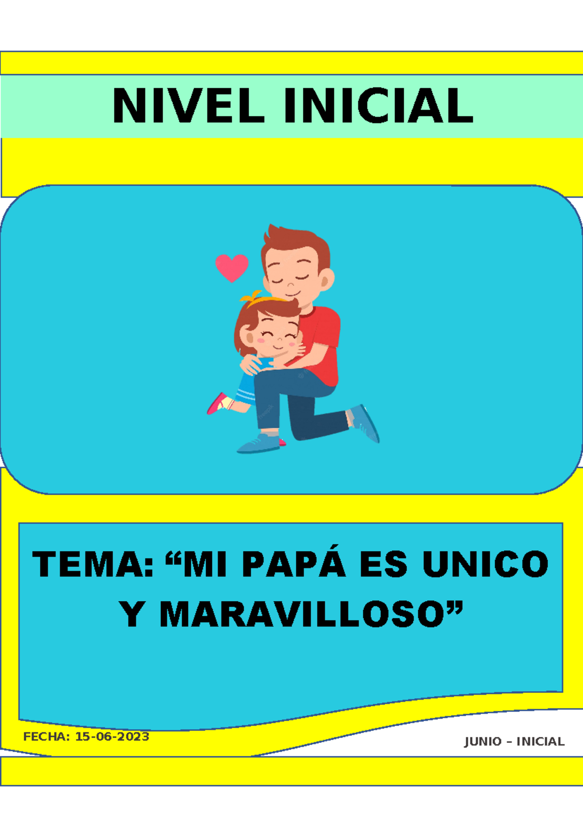 Sesiones de aprendizaje del padre - NIVEL INICIAL TEMA: “MI PAPÁ ES UNICO Y MARAVILLOSO” FECHA ...
