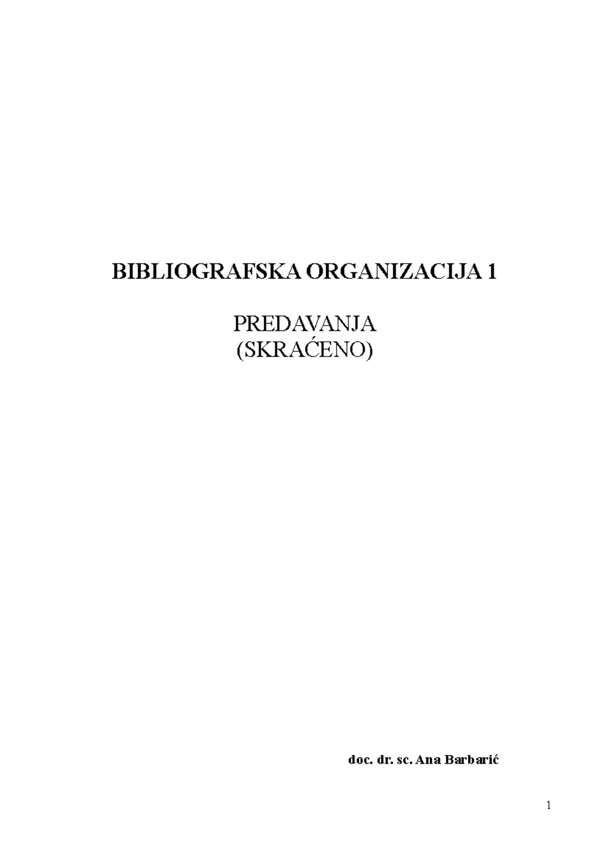 Bibliografska 1-skripta - BIBLIOGRAFSKA ORGANIZACIJA 1 PREDAVANJA ...