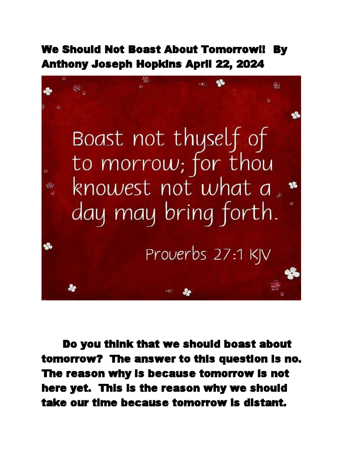 We Should Not Boast About Tomorrow - The reason why is because tomorrow ...