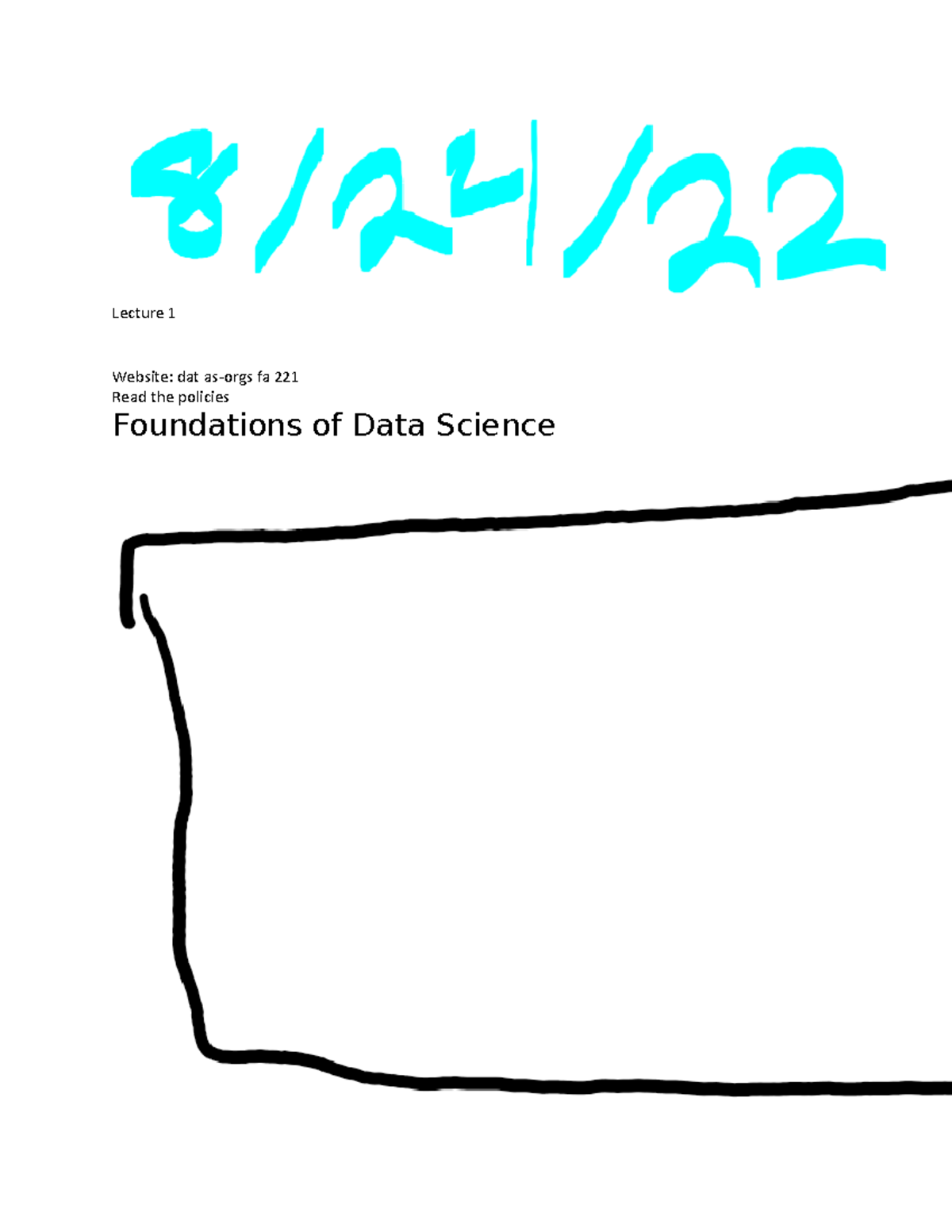 Foundations of Data Science - Lecture 1 Website: dat as-orgs fa 221 ...