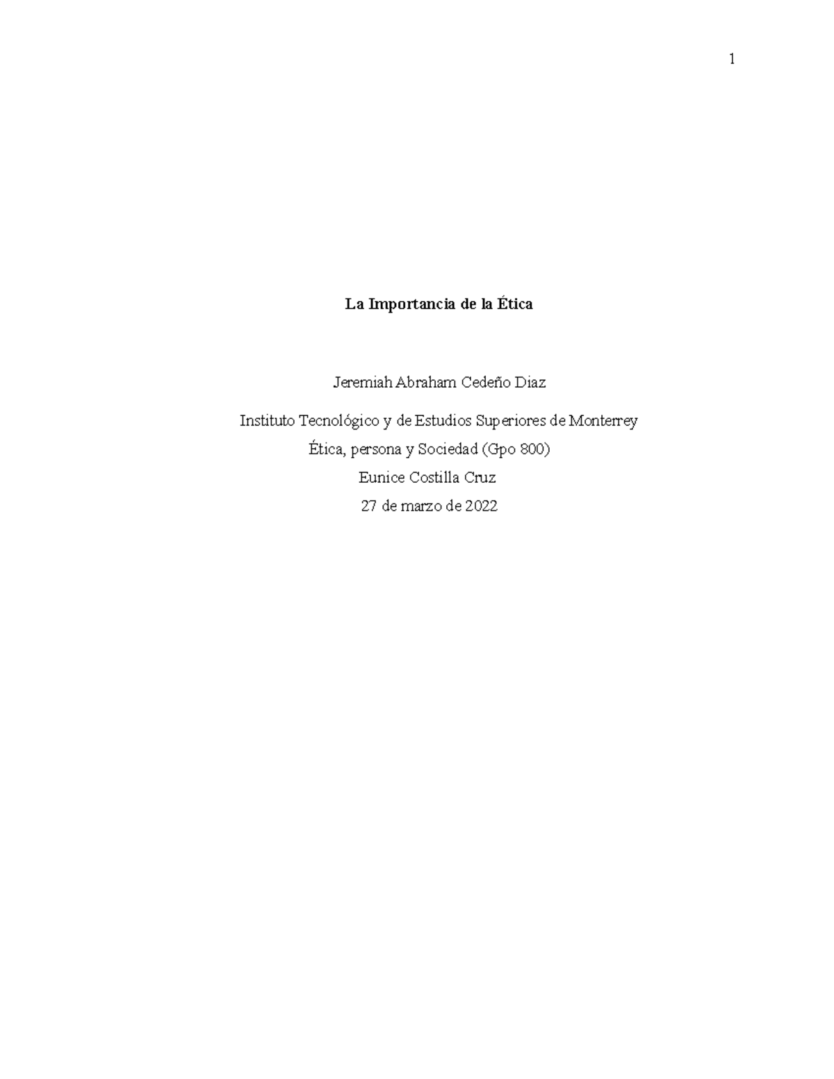 A00826647 Tarea 1Reporte - 1 La Importancia de la Ética Jeremiah ...