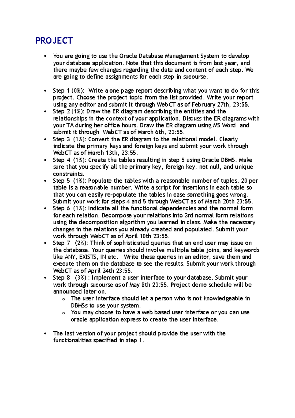 2006 Spring CS306 Project Steps - PROJECT You are going to use the Oracle Database Management ...