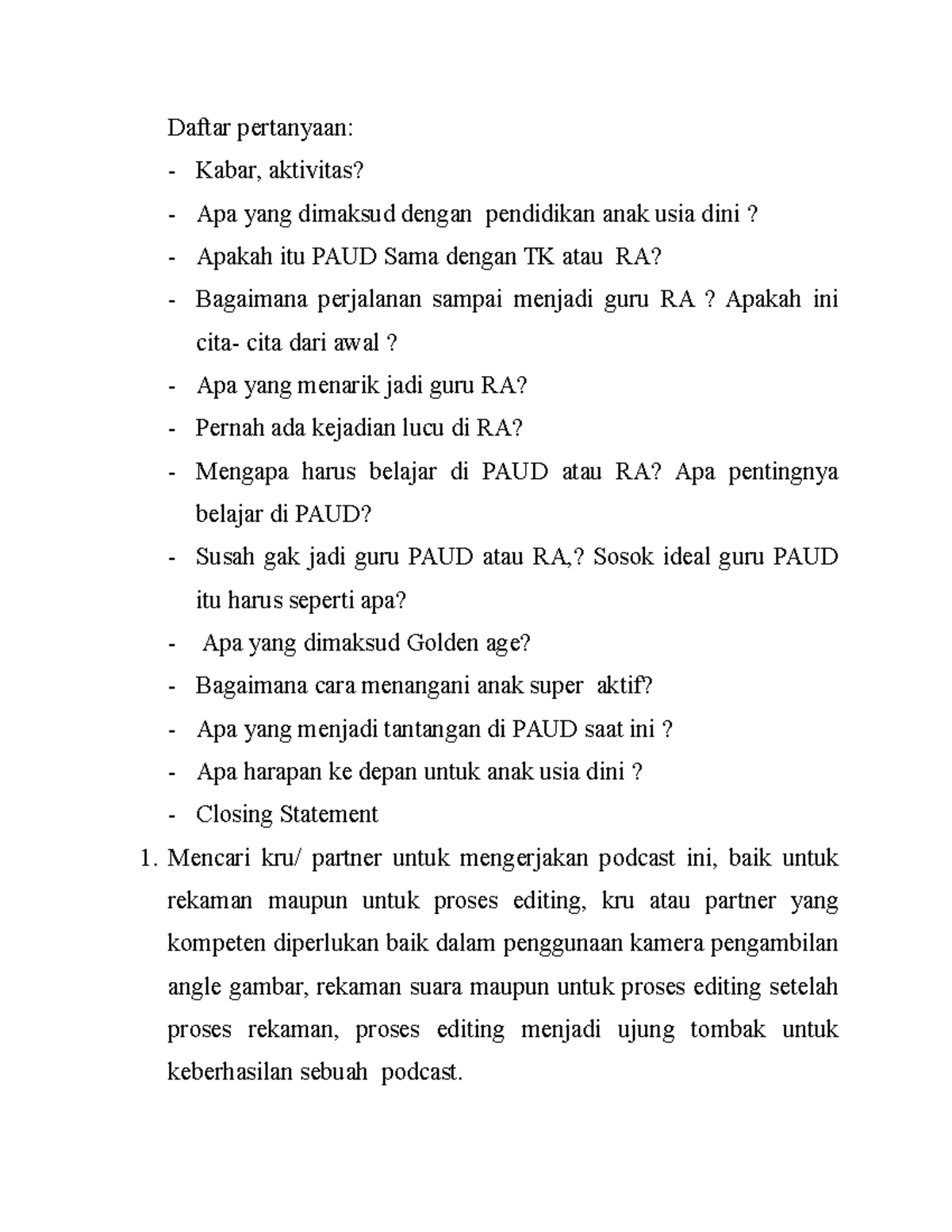 Storyboard podcast part 3 - Daftar pertanyaan: Kabar, aktivitas? Apa ...