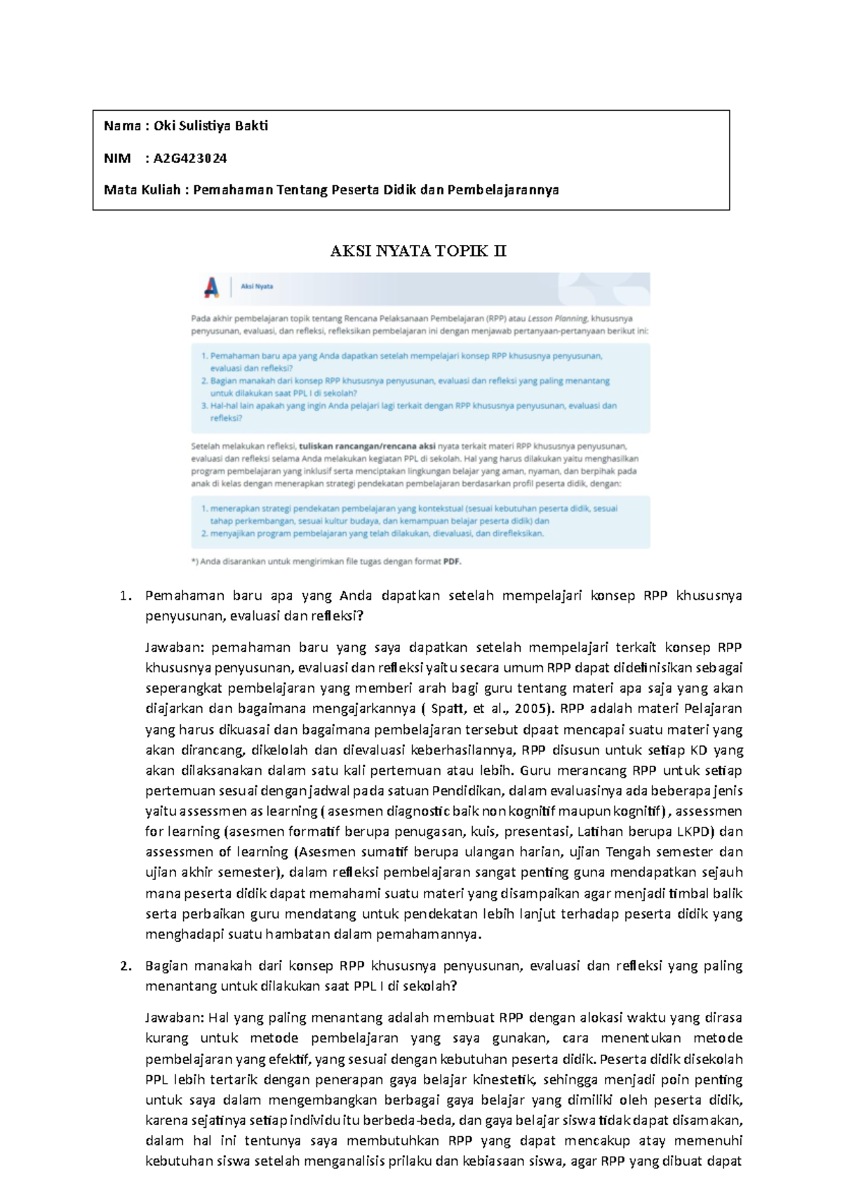 AKSI Nyata Topik II - AKSI NYATA TOPIK II 1. Pemahaman baru apa yang Anda dapatkan setelah - Studocu