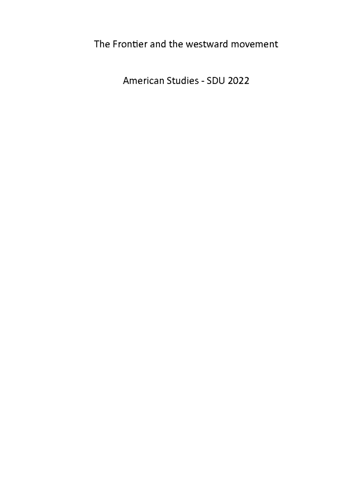 American Studies - exam edited - The Frontier and the westward movement ...