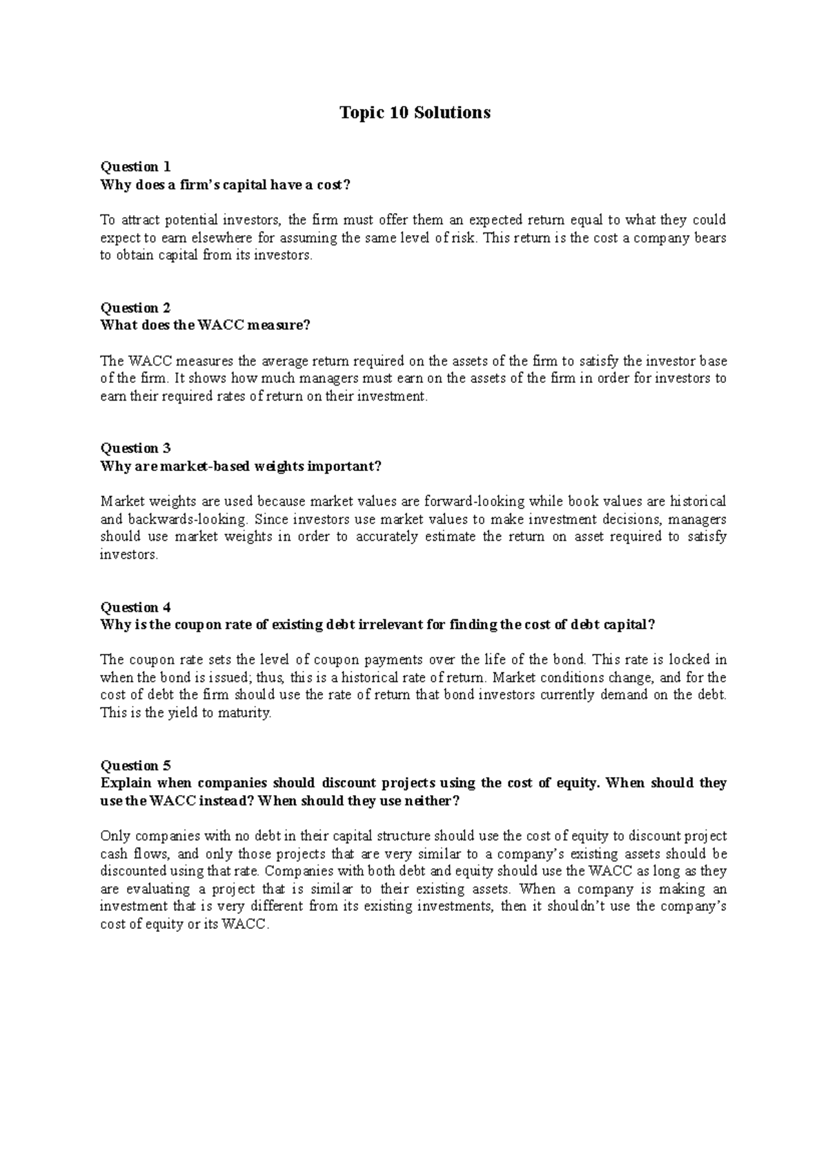 Topic 10 - Solutions - Topic 10 Solutions Question 1 Why does a firm’s ...