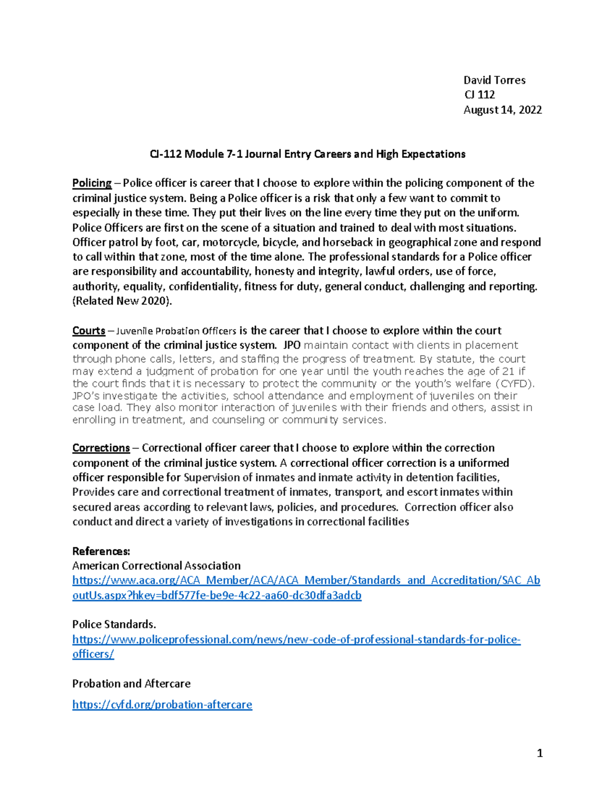 CJ-112 Module 7-1 Journal Entry - Being a Police officer is a risk that ...