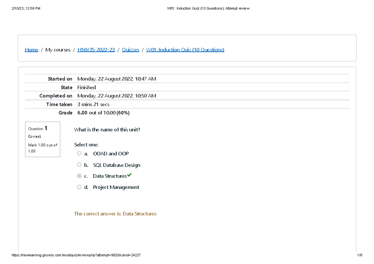 W01 Induction Quiz (10 Questions) Attempt review - Question 1 Correct Mark 1 out of 1. Started ...