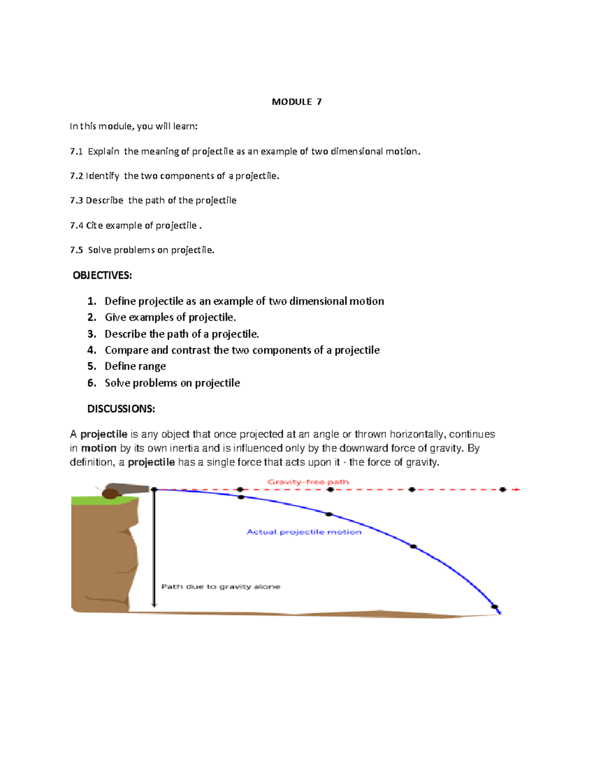 Projectile Circular Motion - MODULE 7 In this module, you will learn: 7 Explain the meaning of ...
