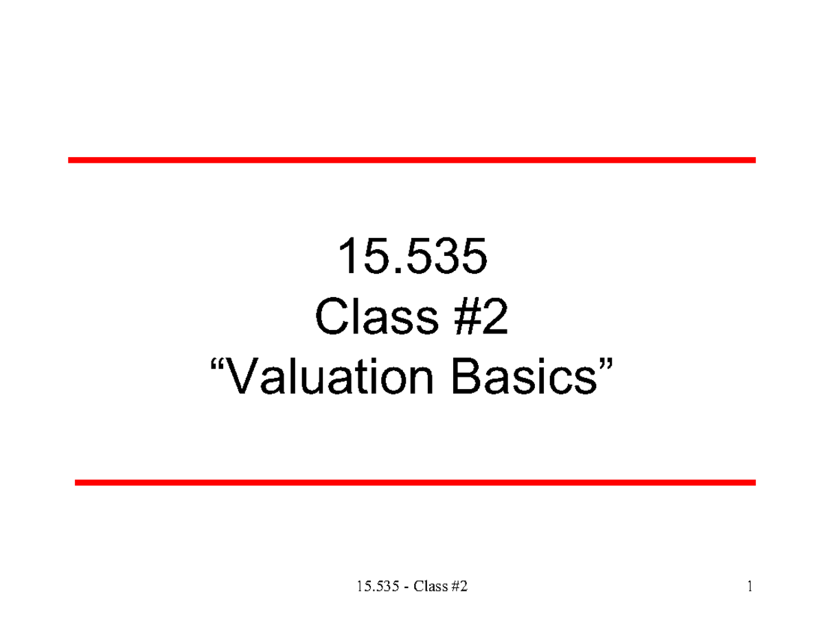 836ec69d30fd6e7f74cbc32ea03e920e class 2 - 15. Class “Valuation Basics ...