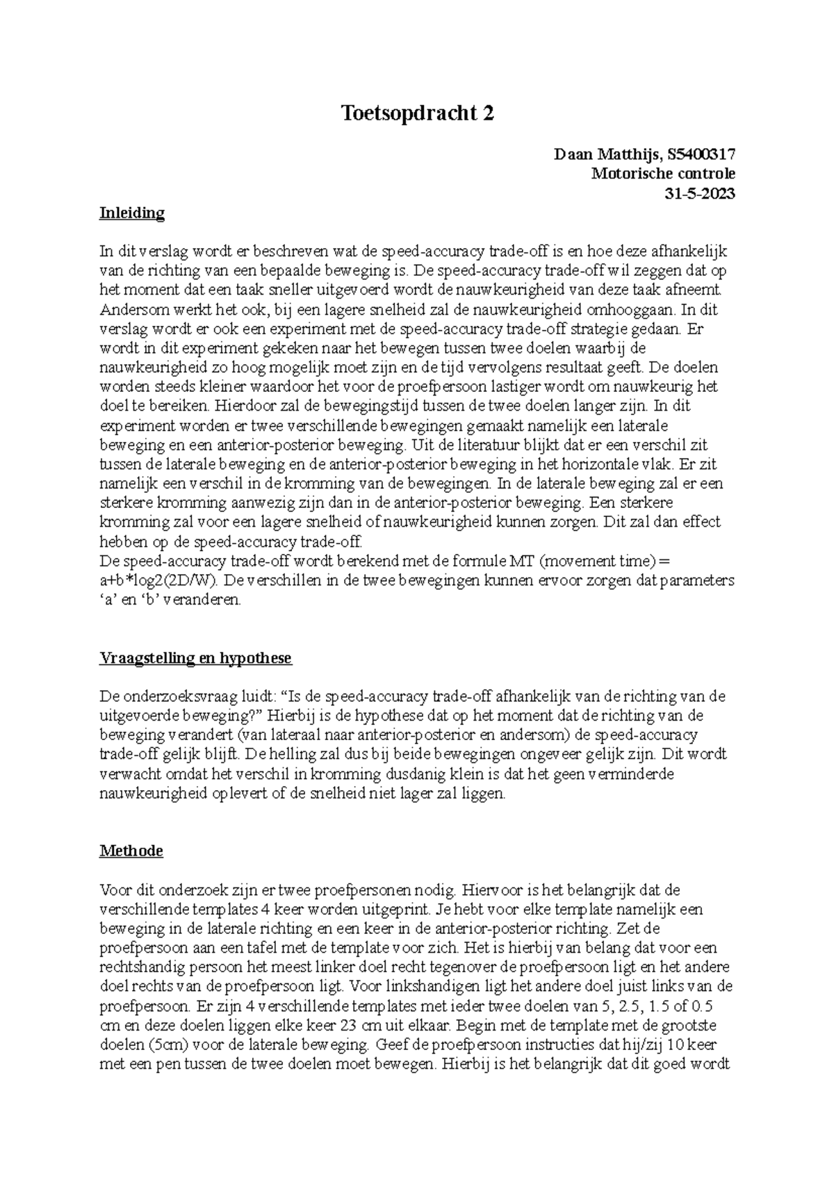 Toetsopdracht 2 - De speed-accuracy trade-off wil zeggen dat op het moment dat een taak sneller ...