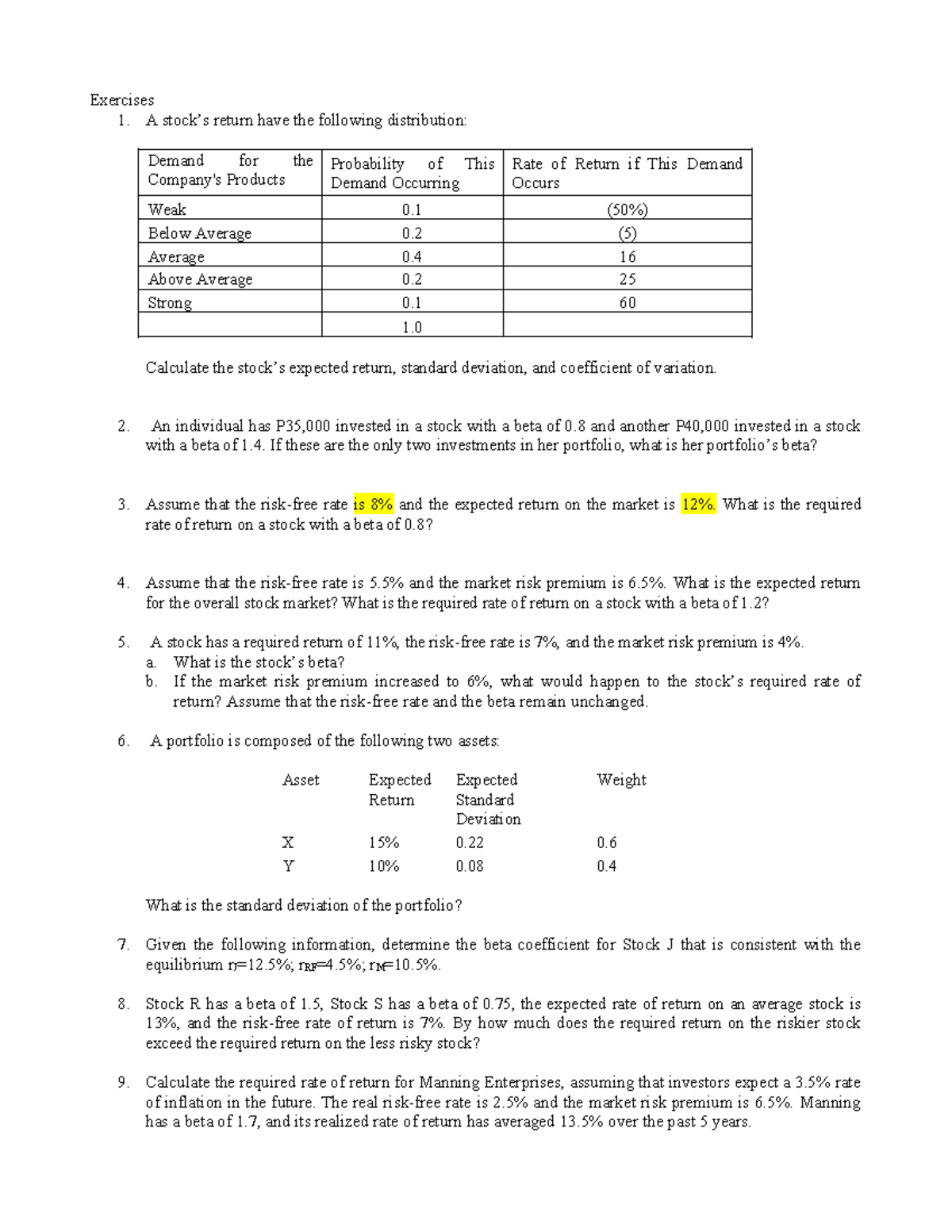 Risk Return Questions - Exercises 1. A stock’s return have the ...