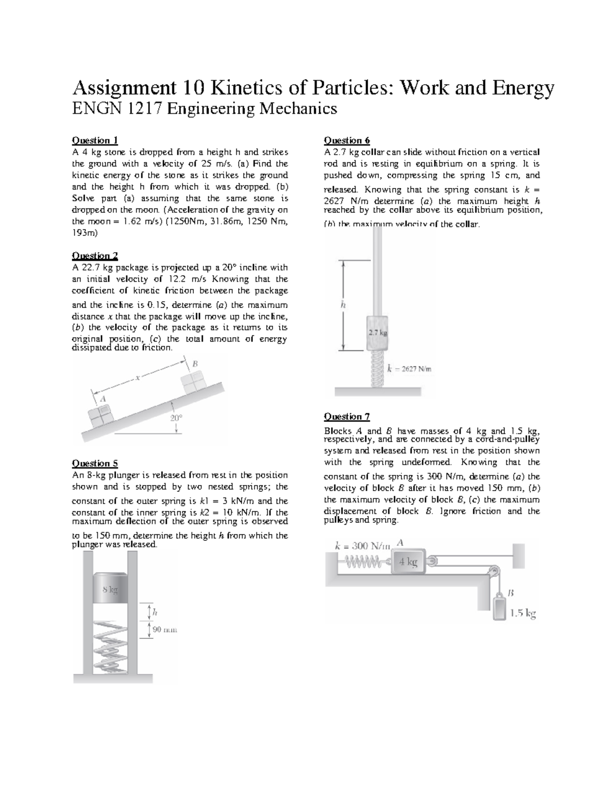 Assignment 10 Kinetics of Particle Work and Energy - (a) Find the kinetic energy of the stone as ...