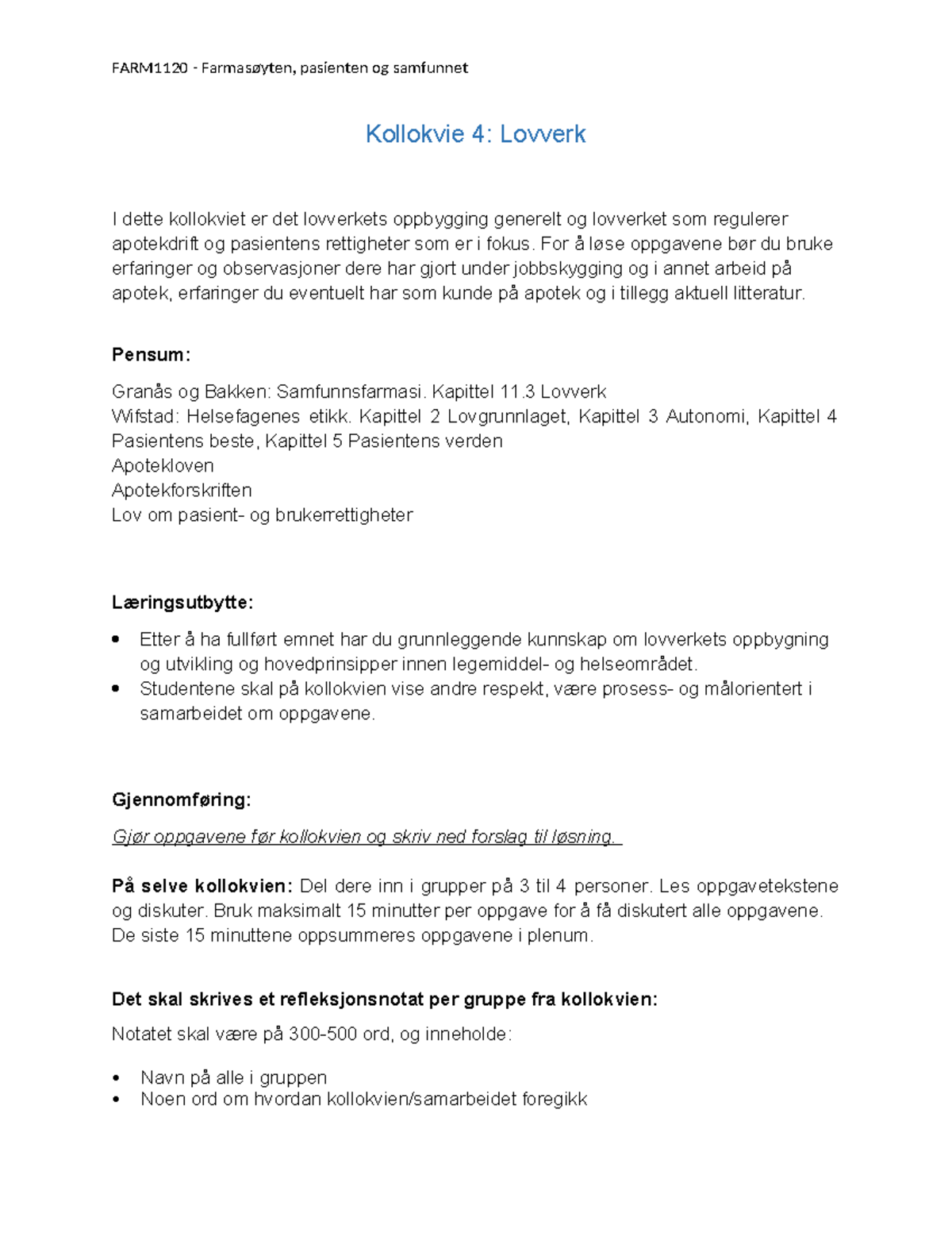 Kollokvie 4 - Lovverk-1-1 - Kollokvie 4: Lovverk I dette kollokviet er ...