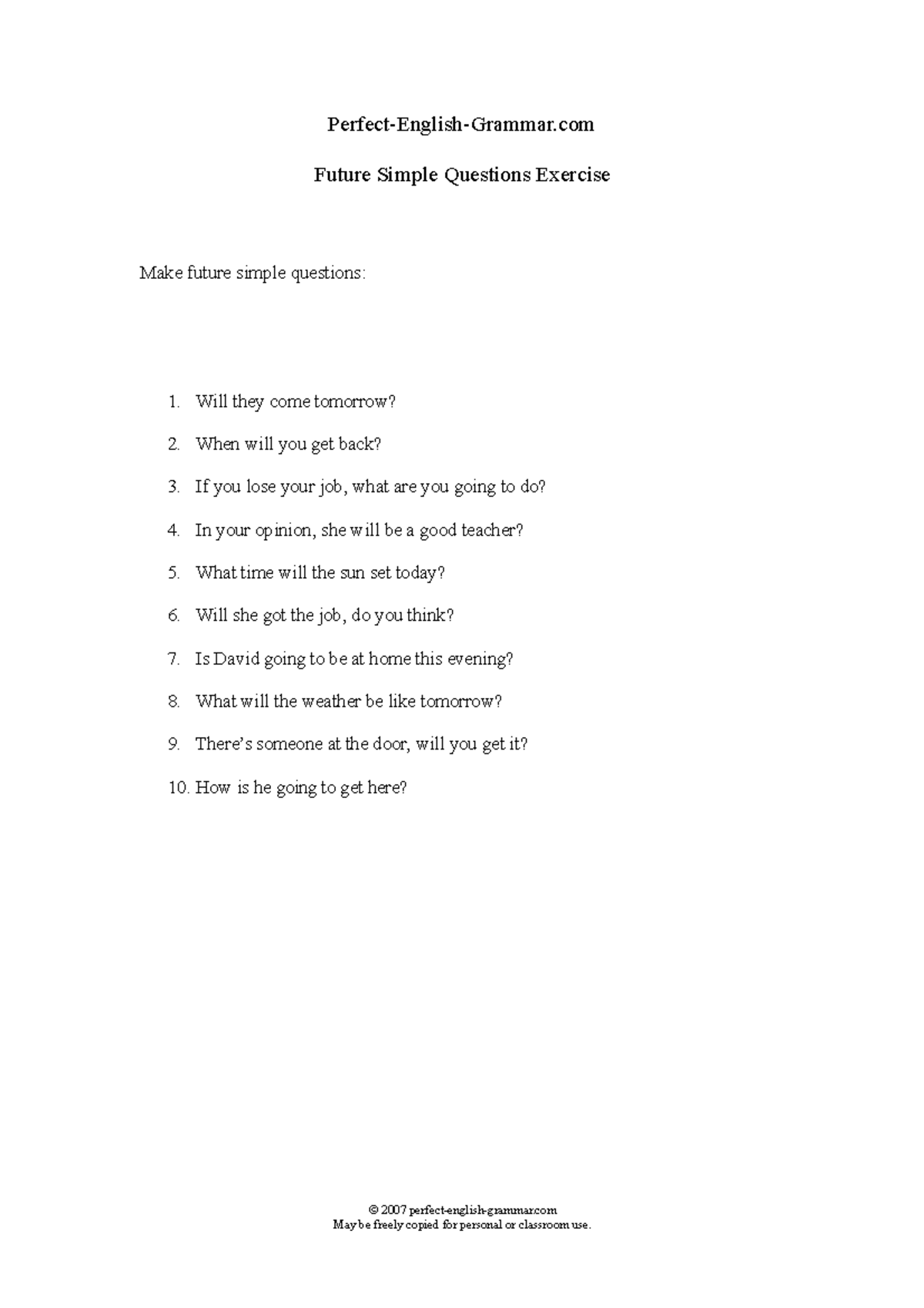 Future simple form questions - May be freely copied for personal or ...