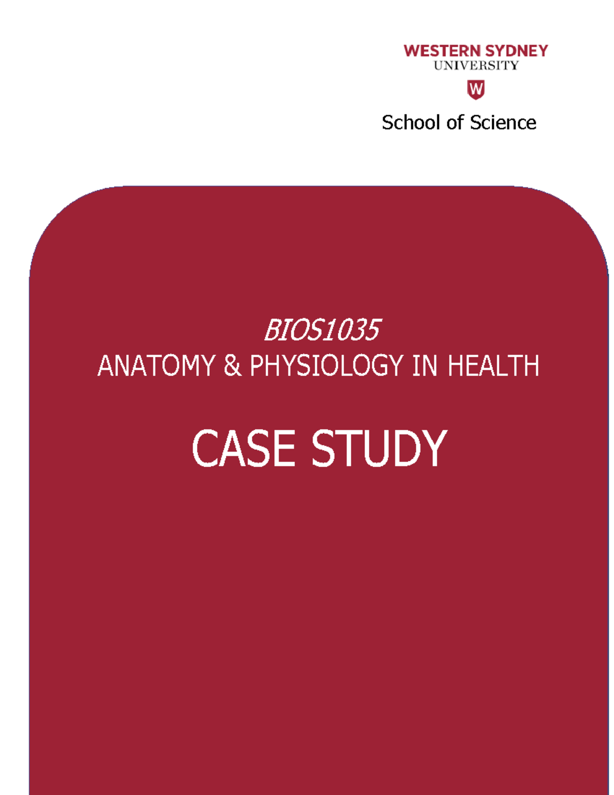 BIOS1035 APH Case Study 1 - School of Science BIOS ANATOMY & PHYSIOLOGY IN HEALTH CASE STUDY ...
