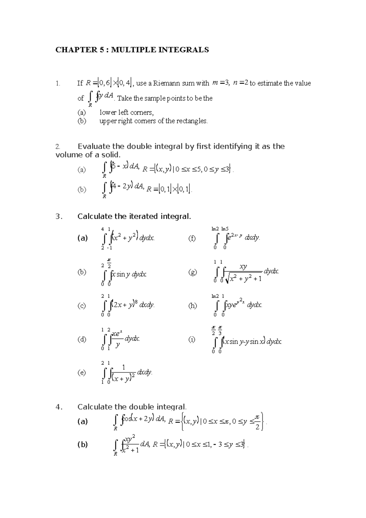 5Multiple Integrals - EXERCISE - ####### CHAPTER 5 : MULTIPLE INTEGRALS 1. If R 0 , 6 0 , 4 ...