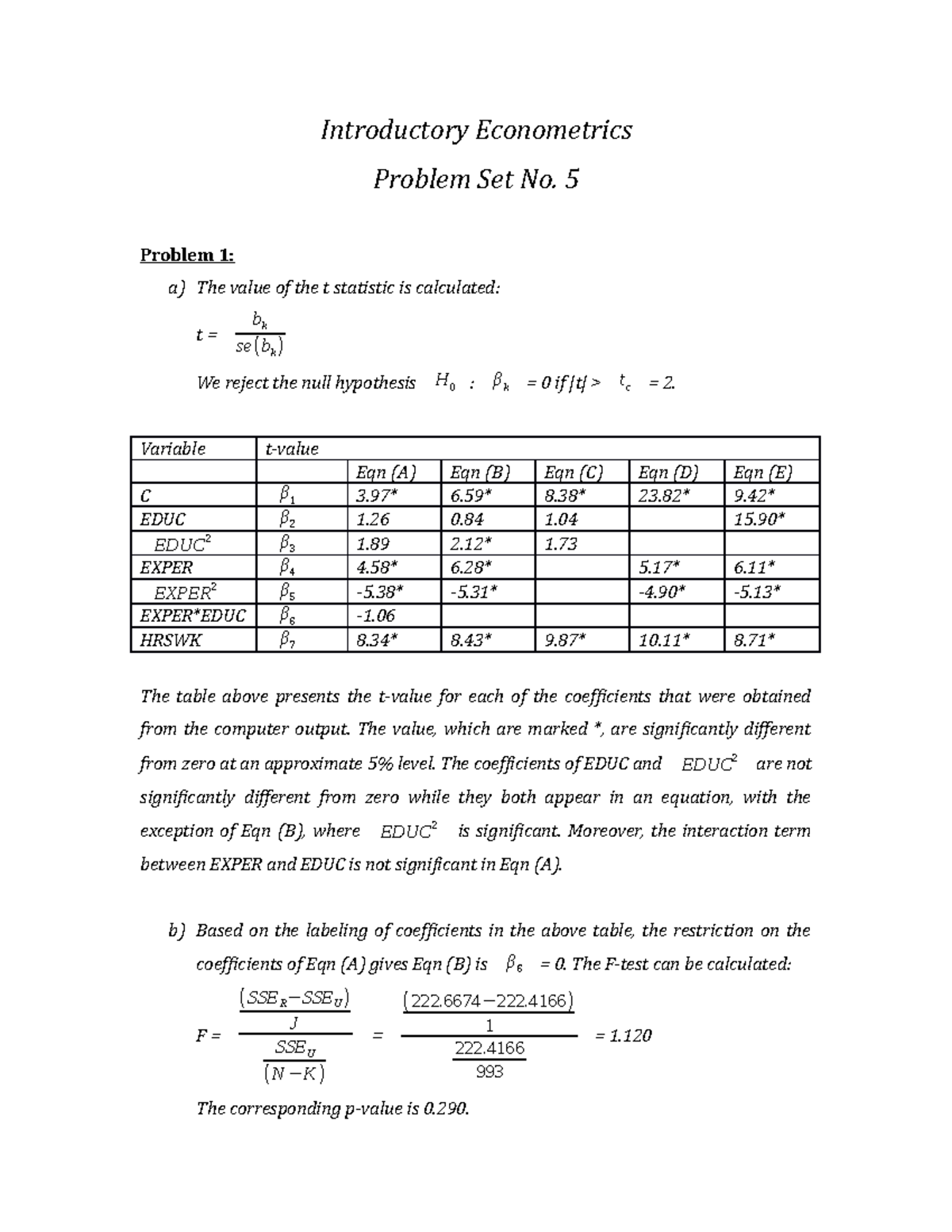 Homework 5 - SOLUTIONS - Introductory Econometrics Problem Set No. 5 Problem 1: a) The value of ...