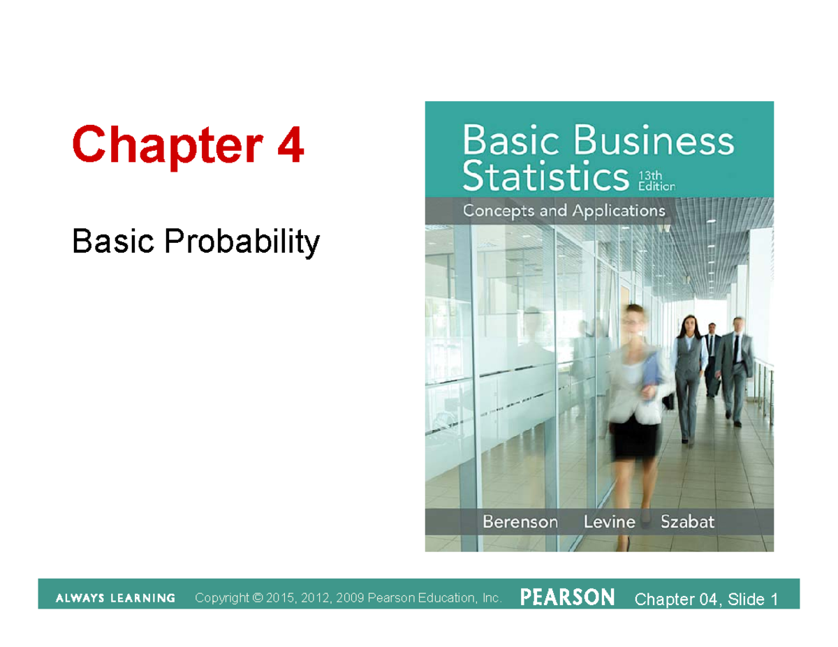 Chapter 4 - MGT122 Business Stat - Copyright © 2015, 2012, 2009 Pearson ...
