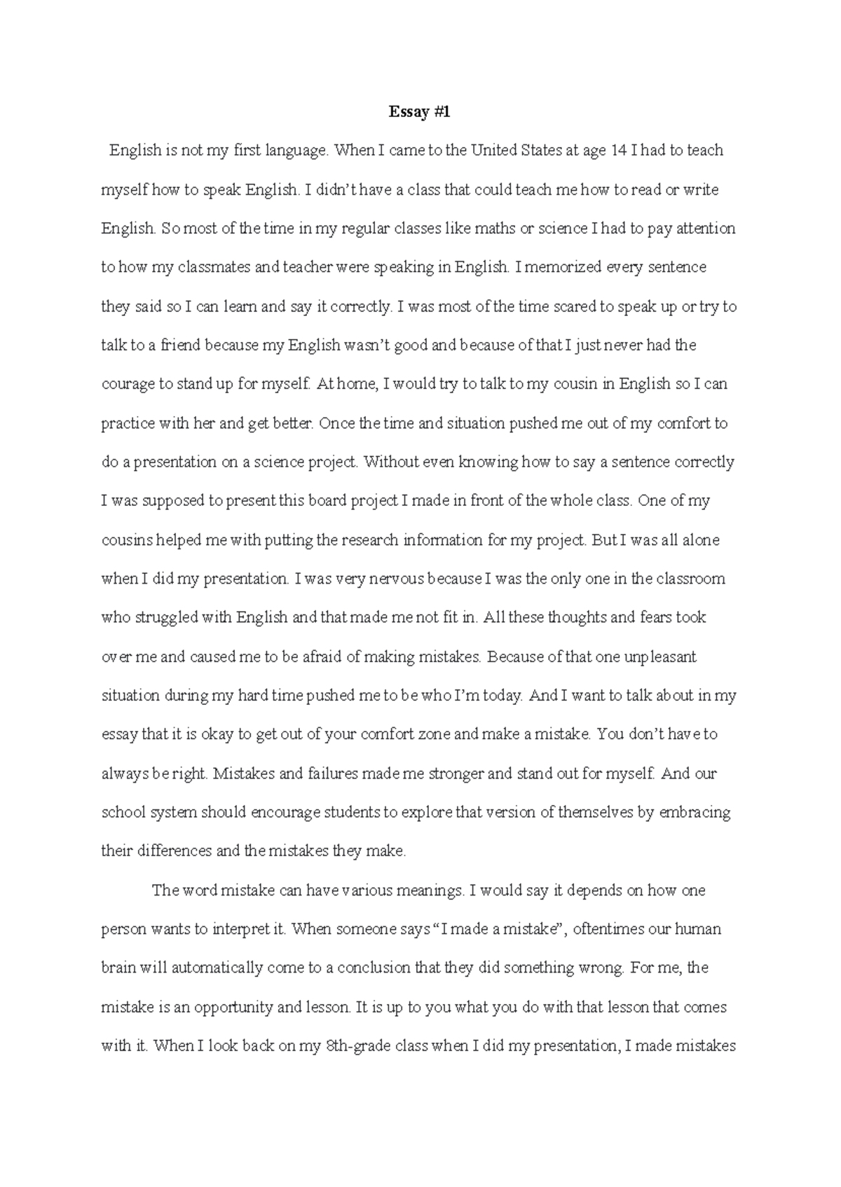 Essay #1 - Essay # English is not my first language. When I came to the ...
