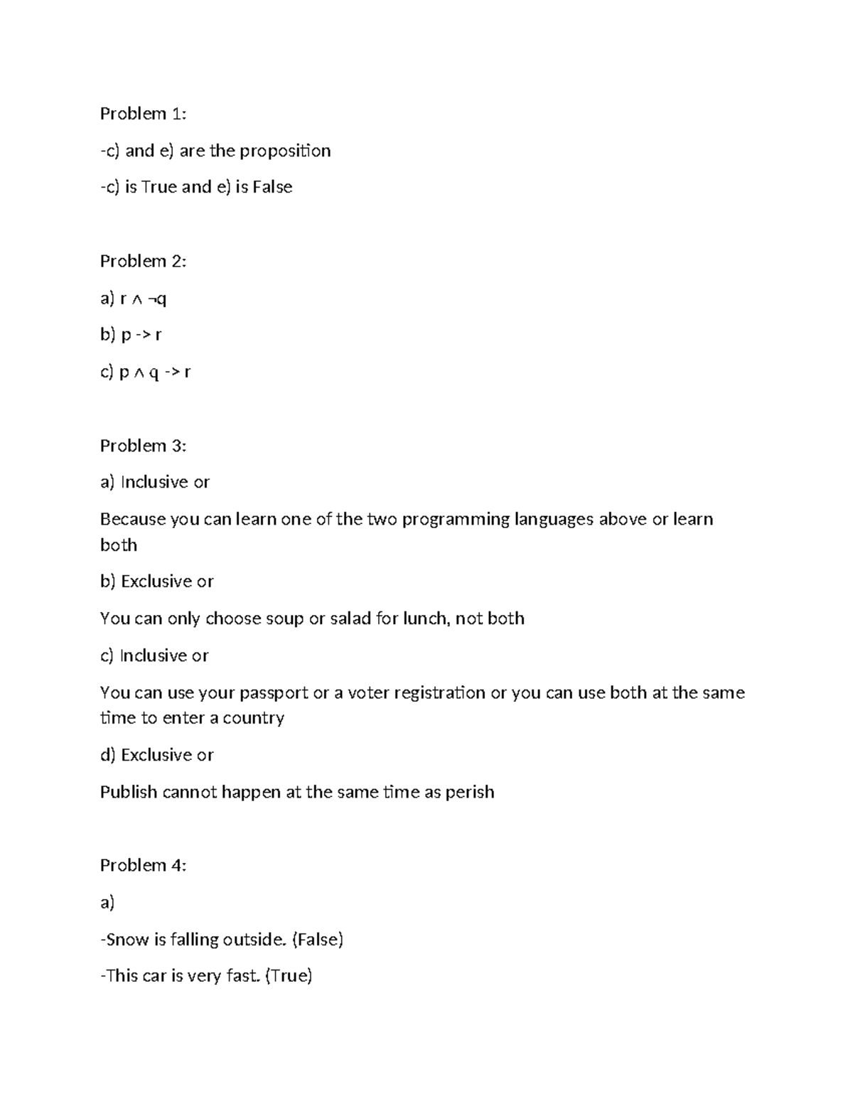 Assignment 1 - Problem 1: -c) and e) are the proposition -c) is True and e) is False Problem 2 ...