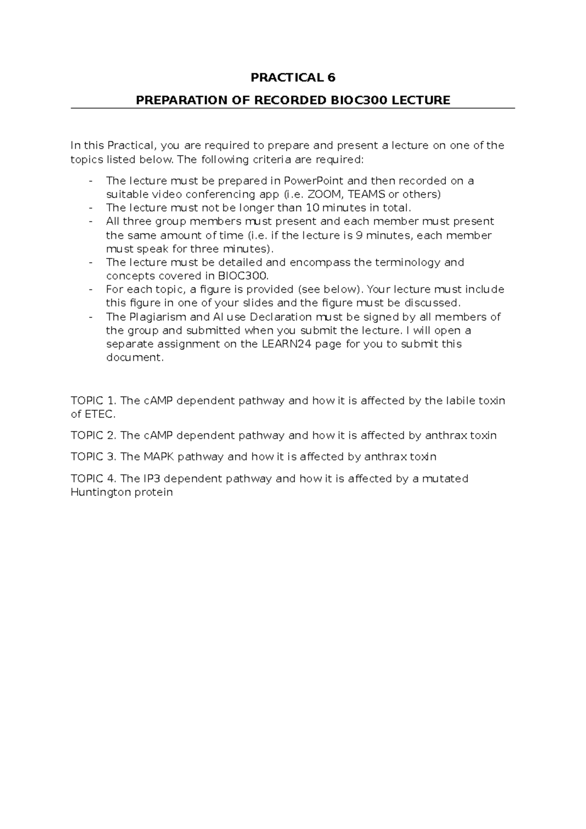 Pratical 6 2024 - PRACTICAL 6 PREPARATION OF RECORDED BIOC300 LECTURE In this Practical, you are ...