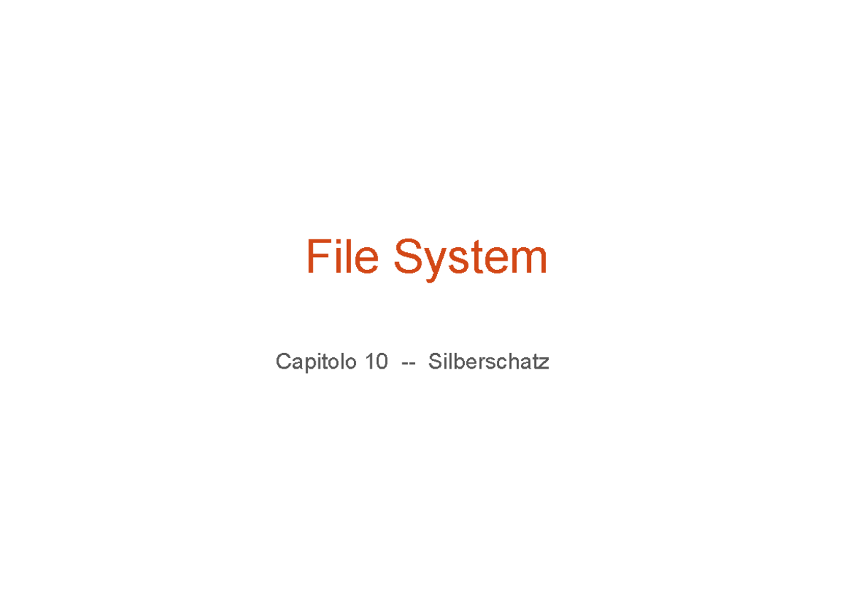 File System - Il File System fornisce infatti i meccanismi per la ...