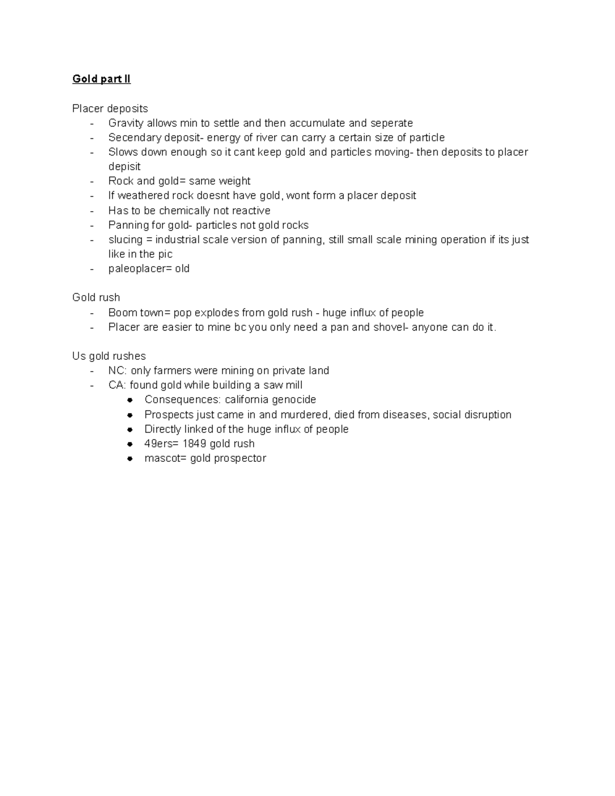 Earth geo lecture 14 - Gold part II Placer deposits - Gravity allows min to settle and then ...