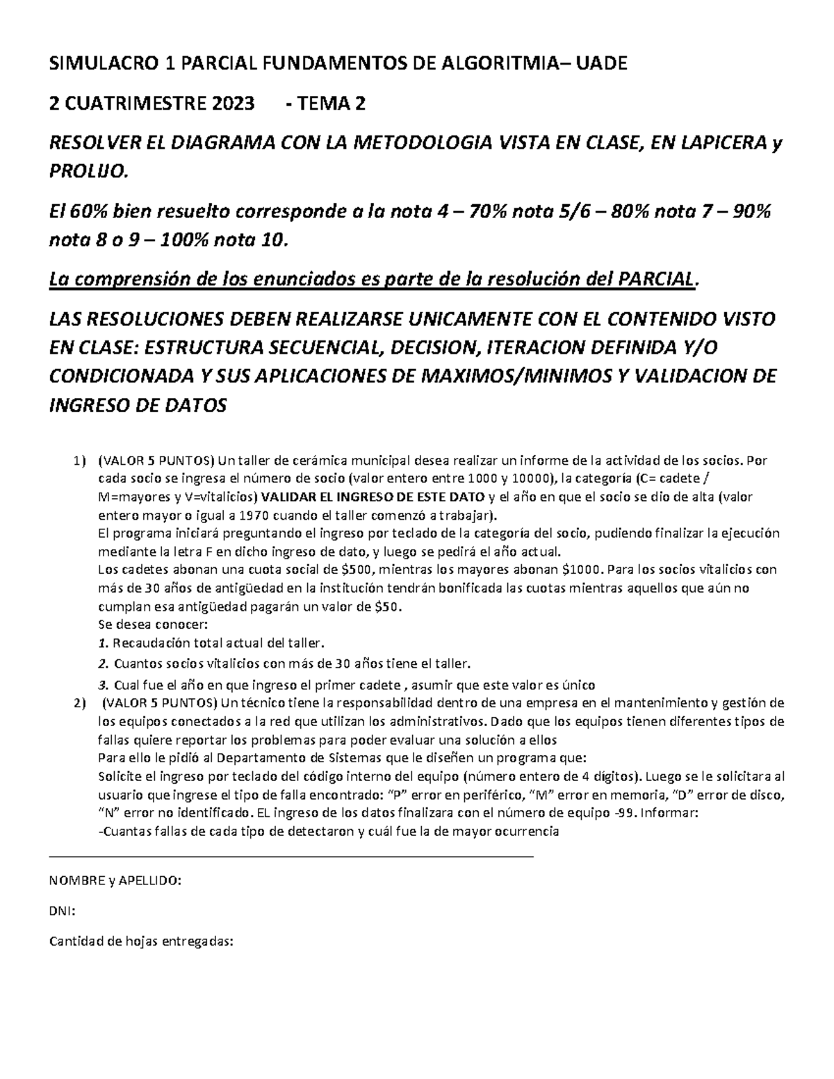 Simulacro 11092024 - SIMULACRO 1 PARCIAL FUNDAMENTOS DE ALGORITMIA– UADE 2 CUATRIMESTRE 202 3 ...