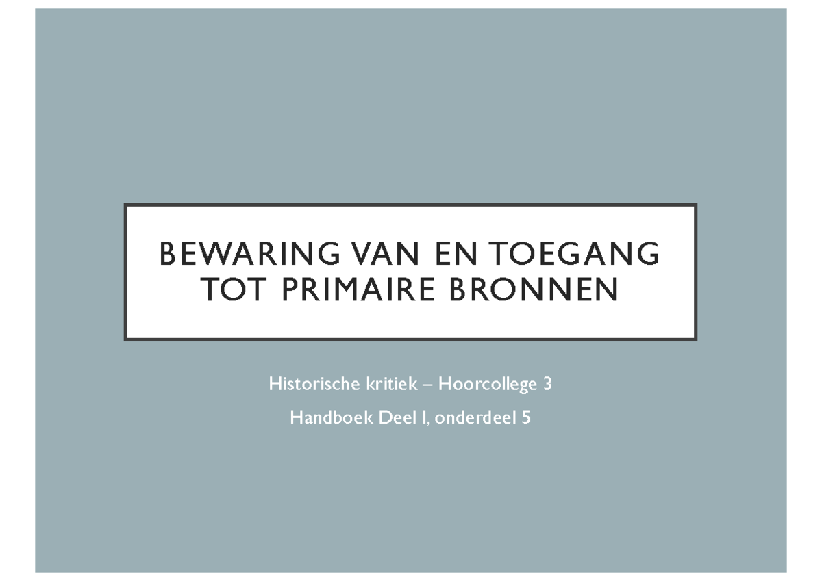 Slides HK HC03 (Bronnen II - Bewaring) - BEWARING VAN EN TOEGANG TOT ...