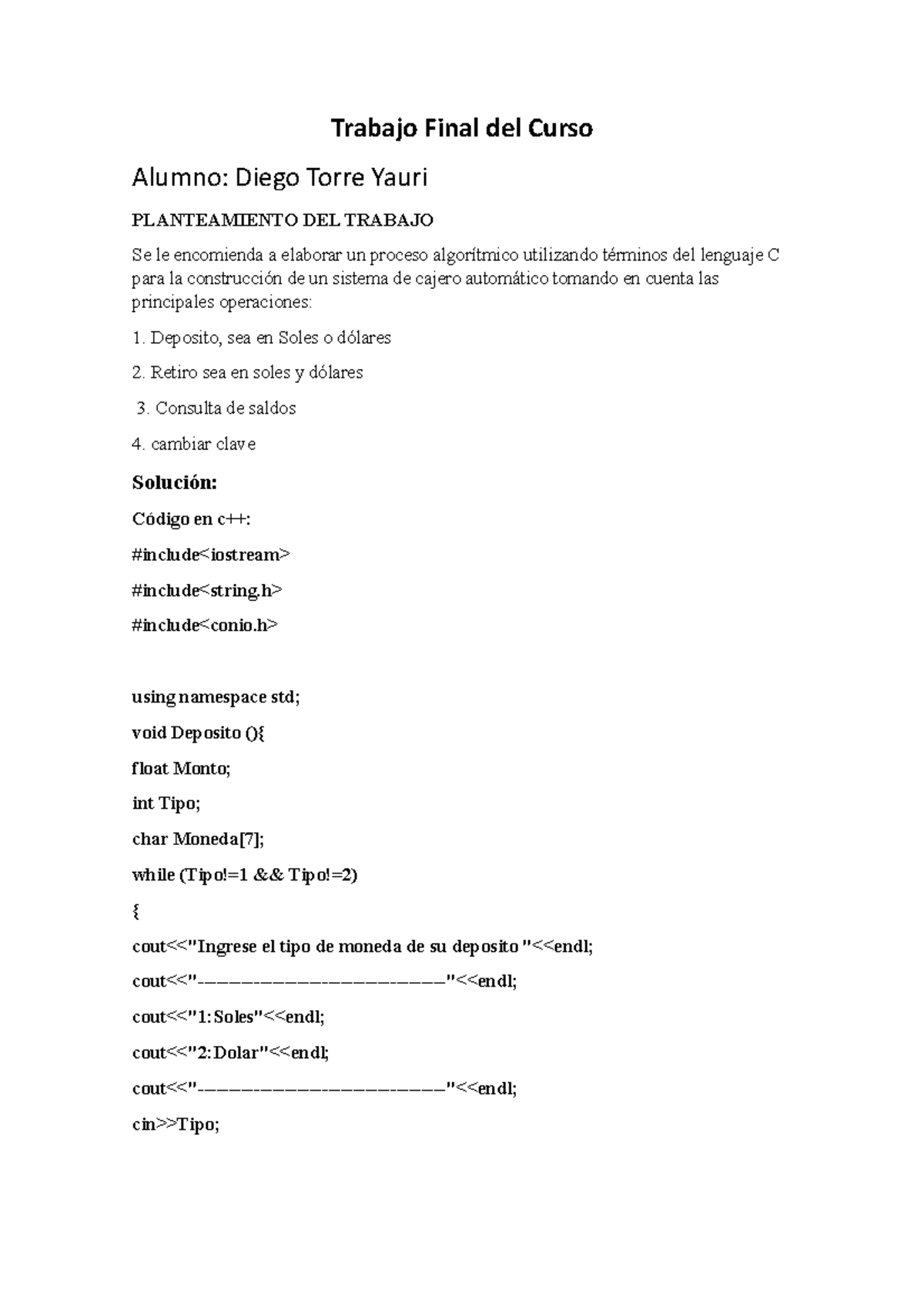 Cajero Trabajo Final del Curso - Trabajo Final del Curso Alumno: Diego ... Cajero Trabajo Final del Curso - Trabajo Final del Curso Alumno: Diego ...