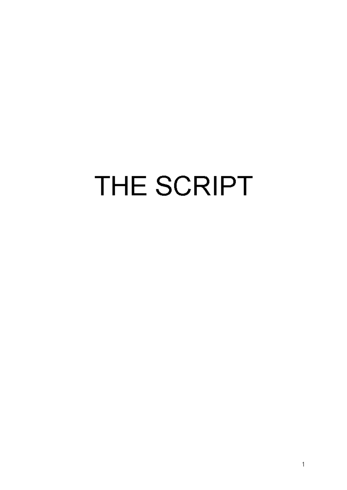 English Script - trabalho ingles - THE SCRIPT 1 I: Good morning class ...