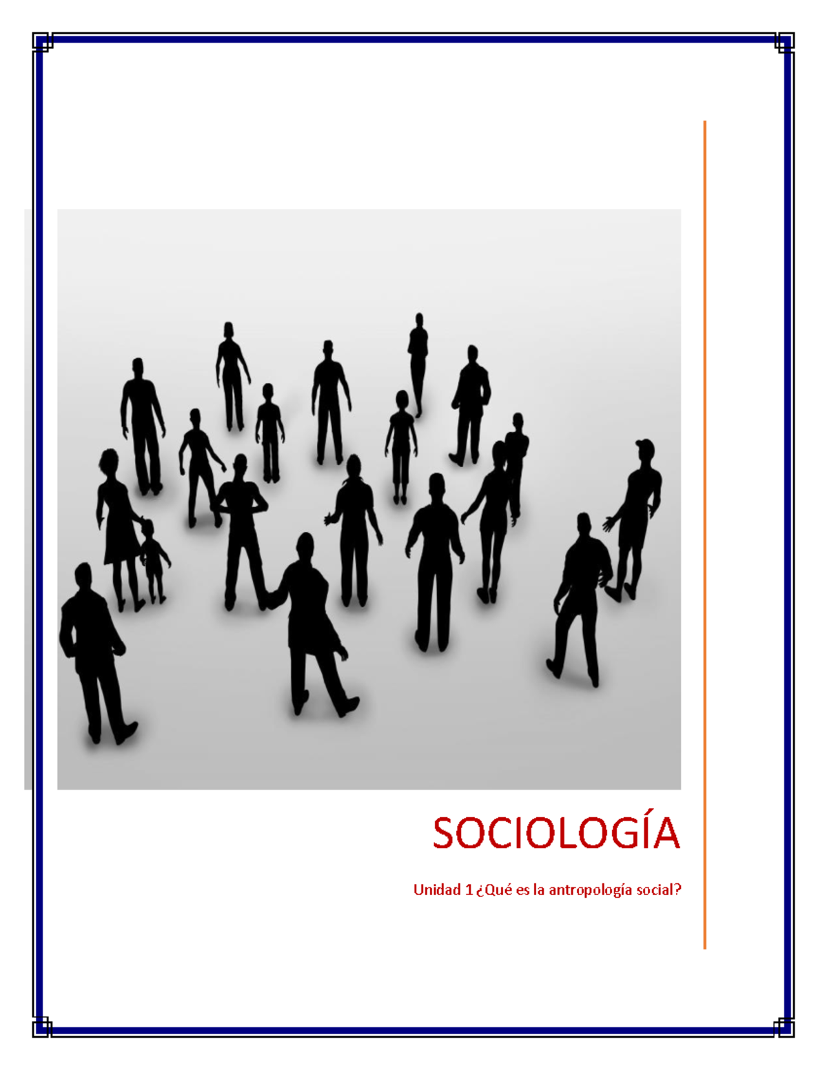 La Sociología y la antropología - SOCIOLOGÍA Unidad 1 ¿Qué es la antropología social? Unidad 1 ...