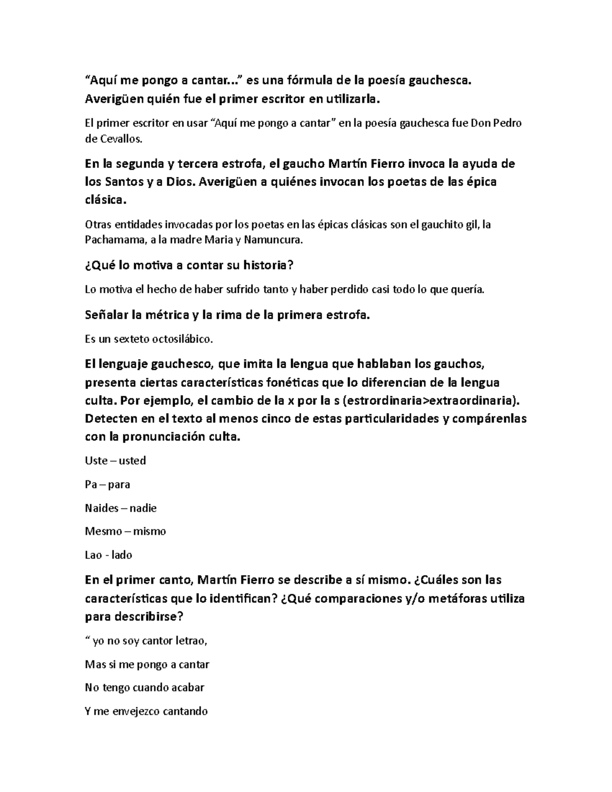 Cuestionario martin fierro - “Aquí me pongo a cantar...” es una fórmula ...