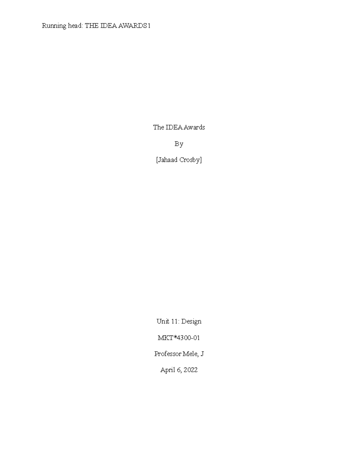 Unit 11- Design - nljm, - Running head: THE IDEA AWARDS The IDEA Awards ...