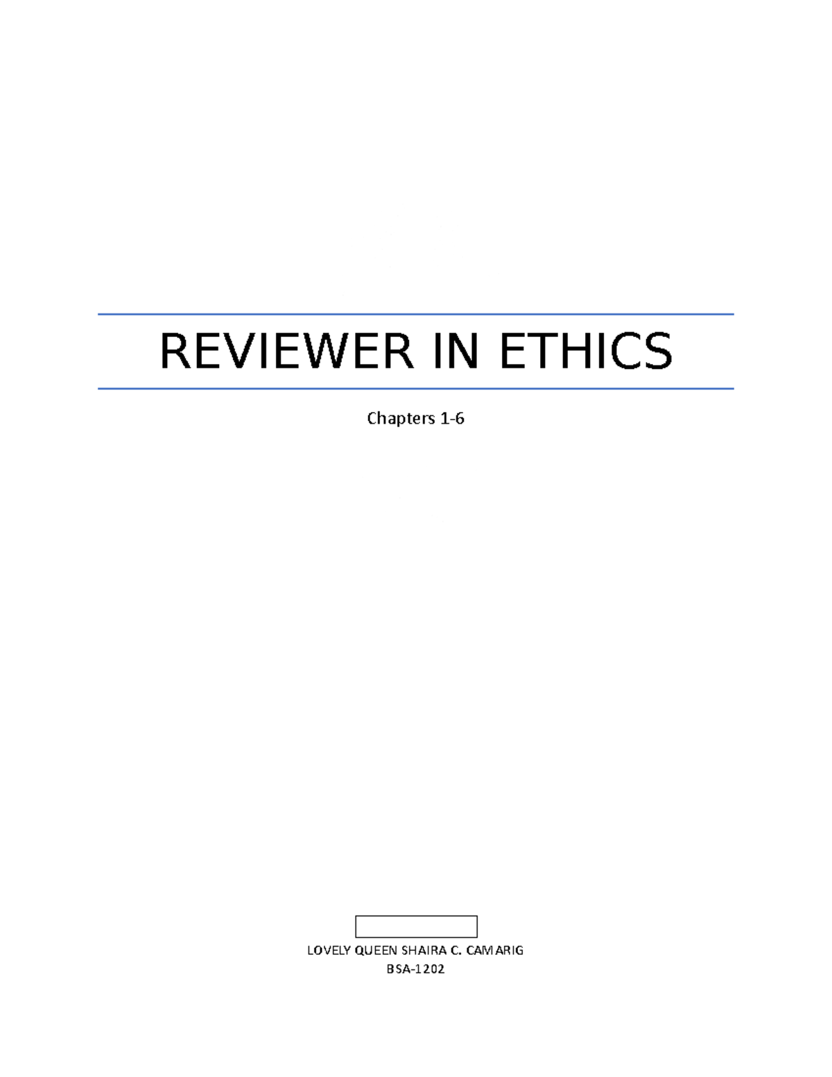 Reviewer In Ethics - REVIEWER IN ETHICS Chapters 1- LOVELY QUEEN SHAIRA ...