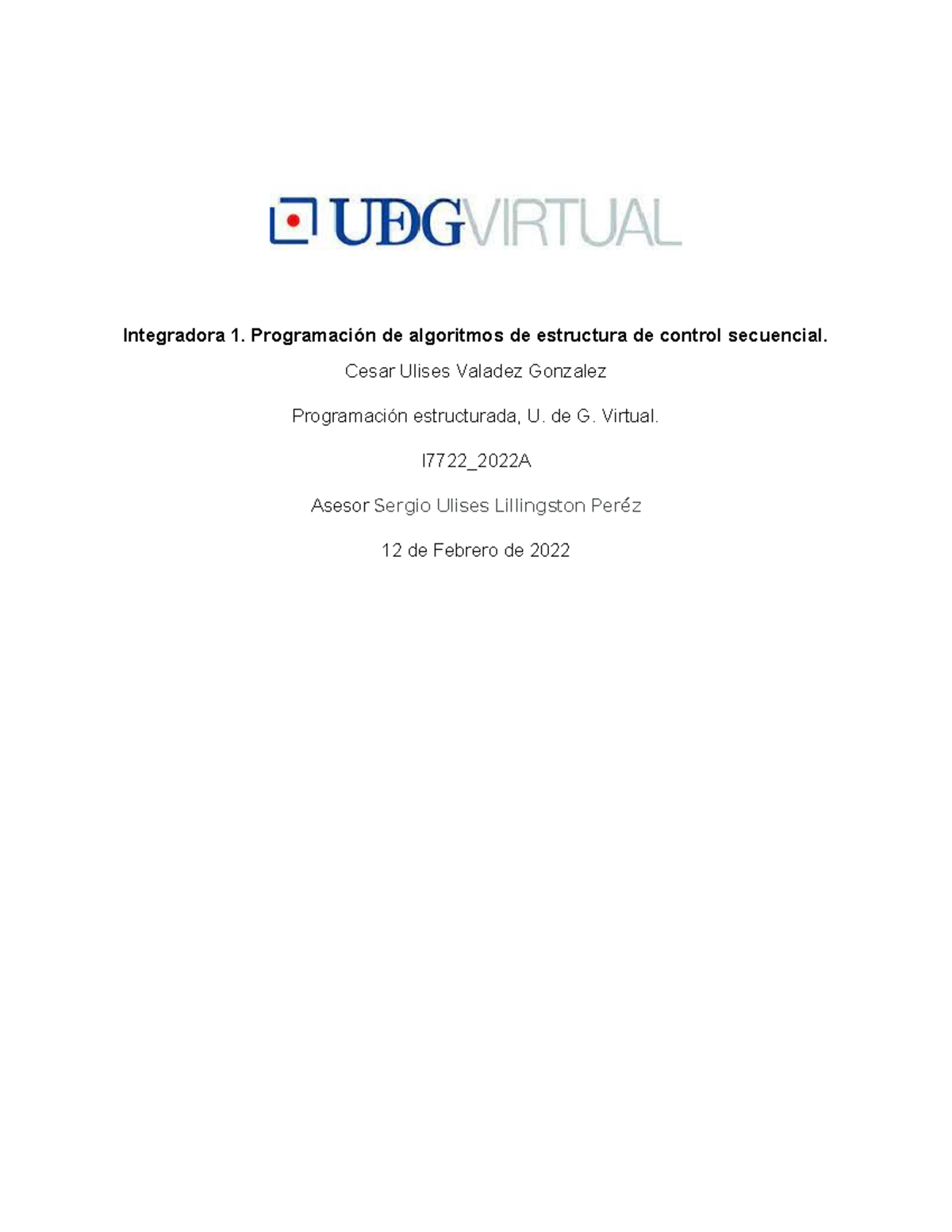 Integradora 1. Programación de algoritmos de estructura de control ...