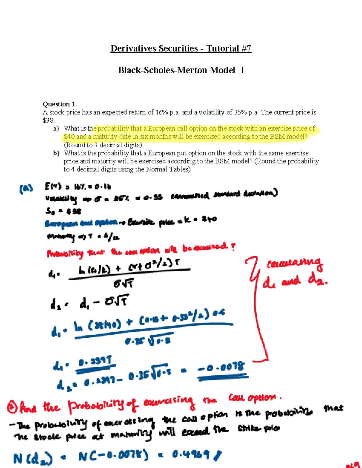 Tutorial 7 BSM Q - Derivatives Securities - Tutorial Black-Scholes-Merton Model I Question 1 A ...