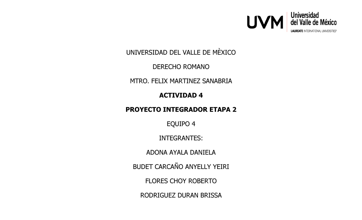 Actividad 4. PROYECTO INTEGRADOR ETAPA 2 - UNIVERSIDAD DEL VALLE DE MÈXICO DERECHO ROMANO MTRO ...