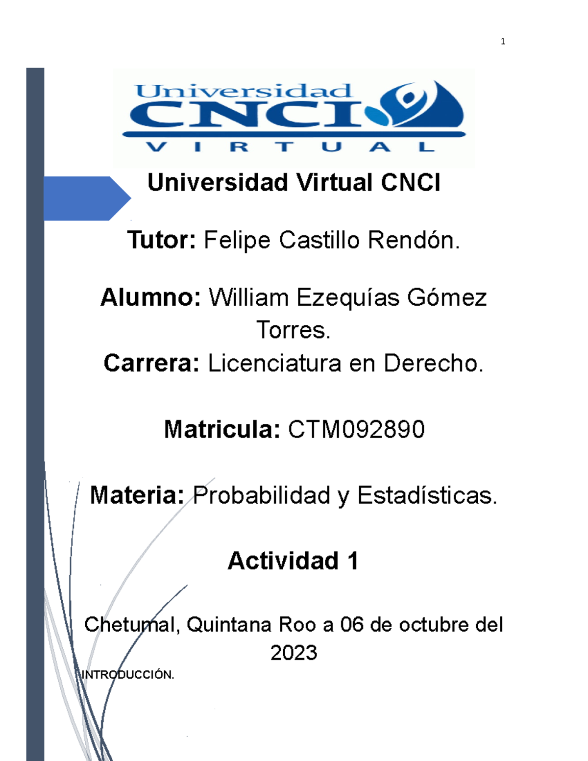 Actividad 1 - Universidad Virtual CNCI Tutor: Felipe Castillo Rendón. Alumno: William Ezequías ...