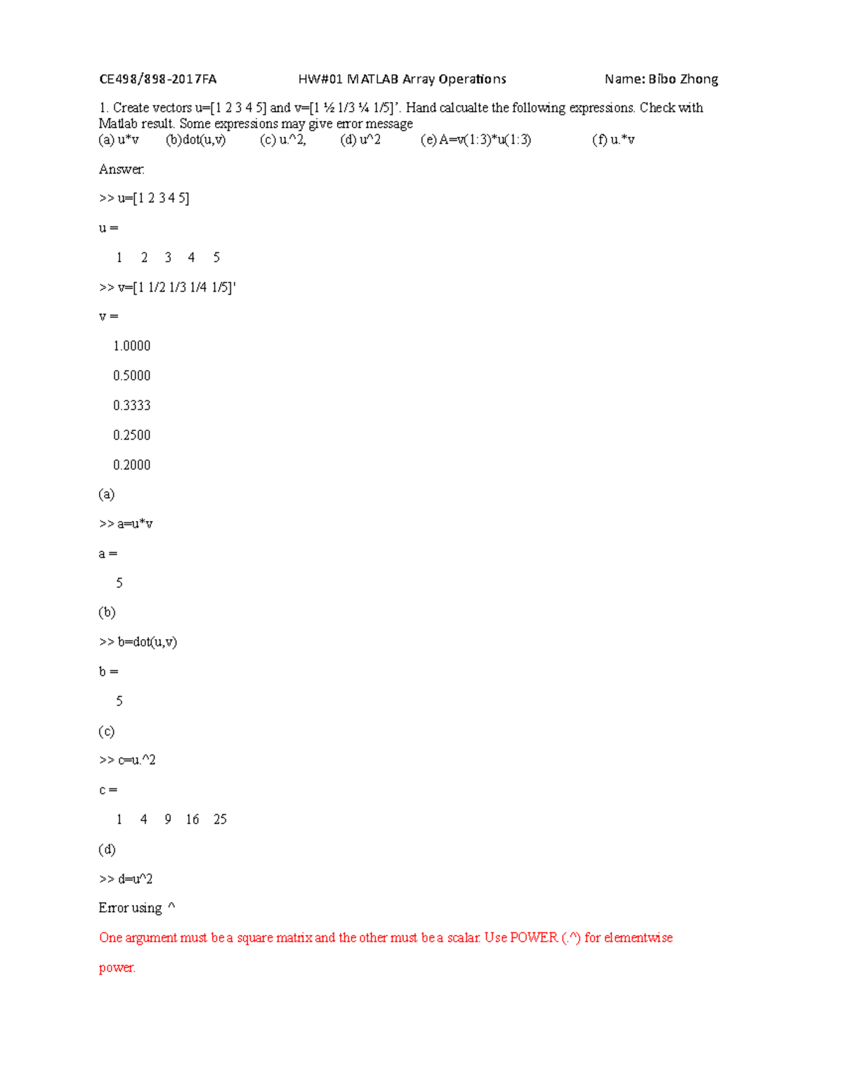 HW01 Bibo Zhong - HOMEWORK - MATLAB Array Operations Name: Bibo Zhong 1. Create vectors 2 3 4 ...