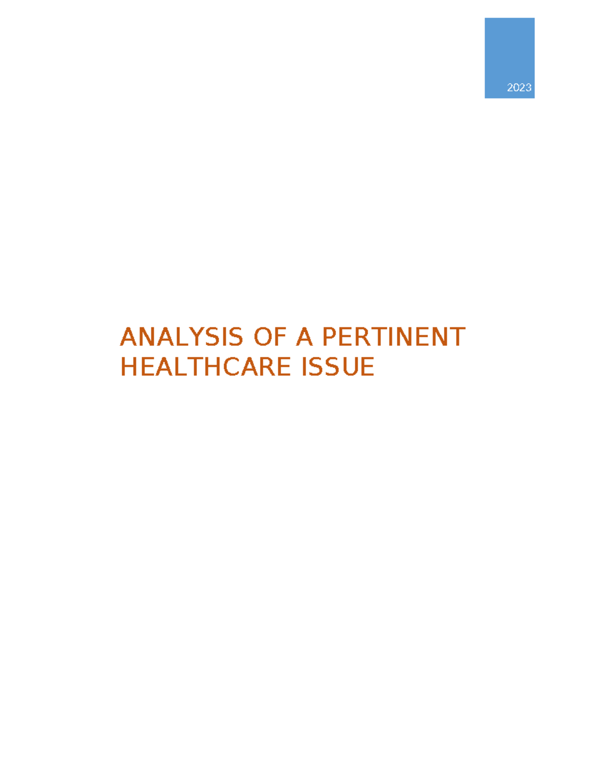 WK2Assgn - ANALYSIS OF A PERTINENT HEALTHCARE ISSUE - 2023 ANALYSIS OF ...