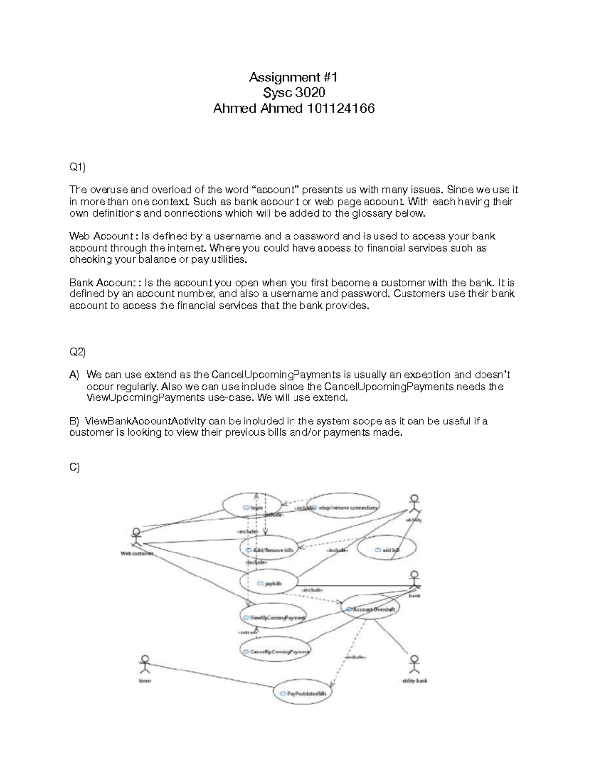 Ahmed Ahmed 101124166 A1 - Assignment Sysc 3020 Ahmed Ahmed 101124166 Q1) The overuse and ...